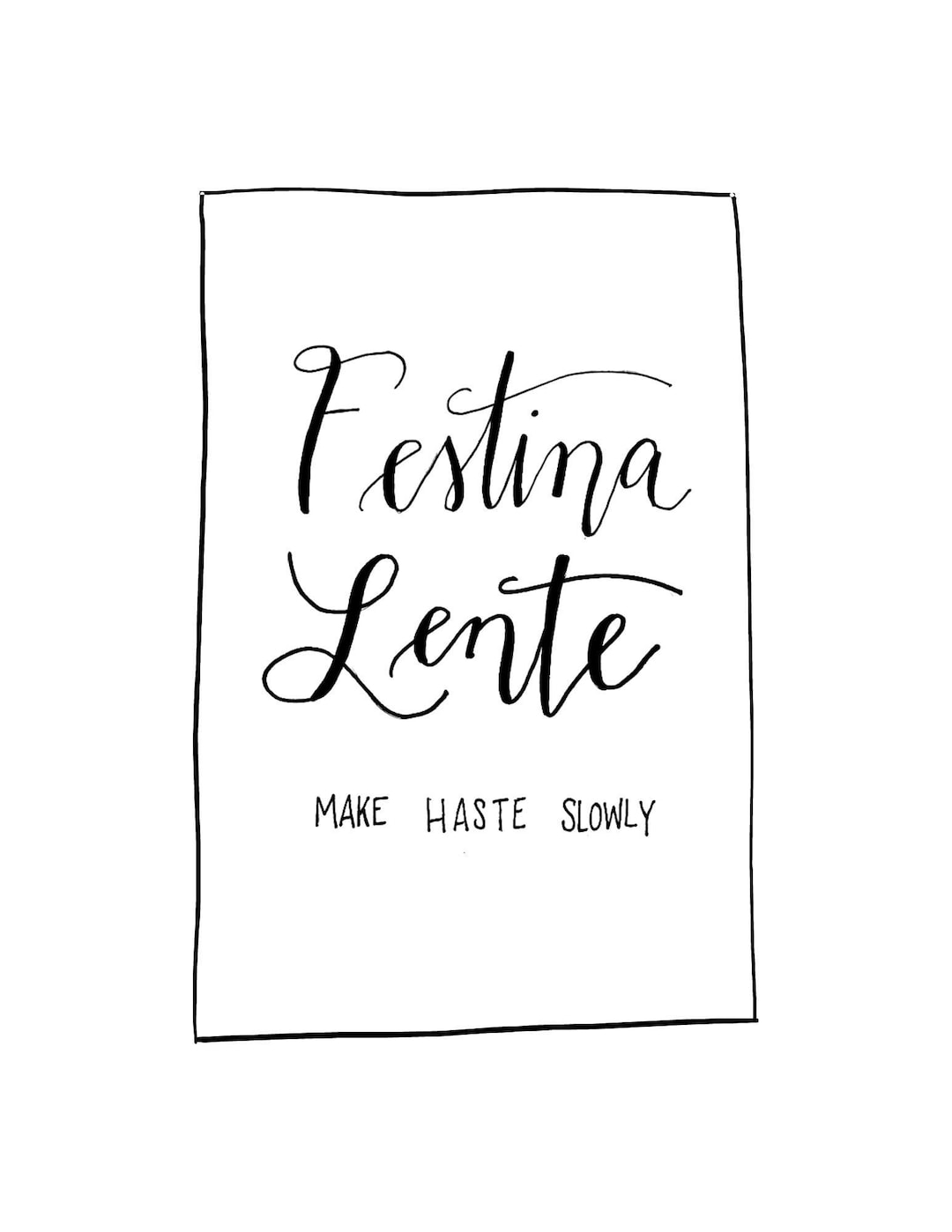 Calligraphy Quote "make Haste Slowly" JPG - Etsy