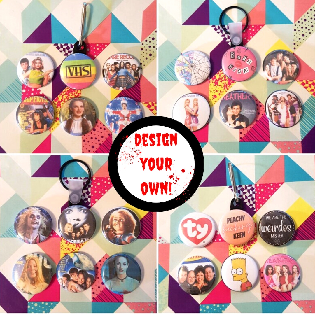 ULTIMATE CUSTOM SET One Inch Pins, Magnets, Small Keychains, Zipper ...