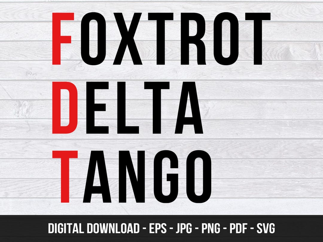 Foxtrot Delta Tango - Digital Download - SVG - Etsy