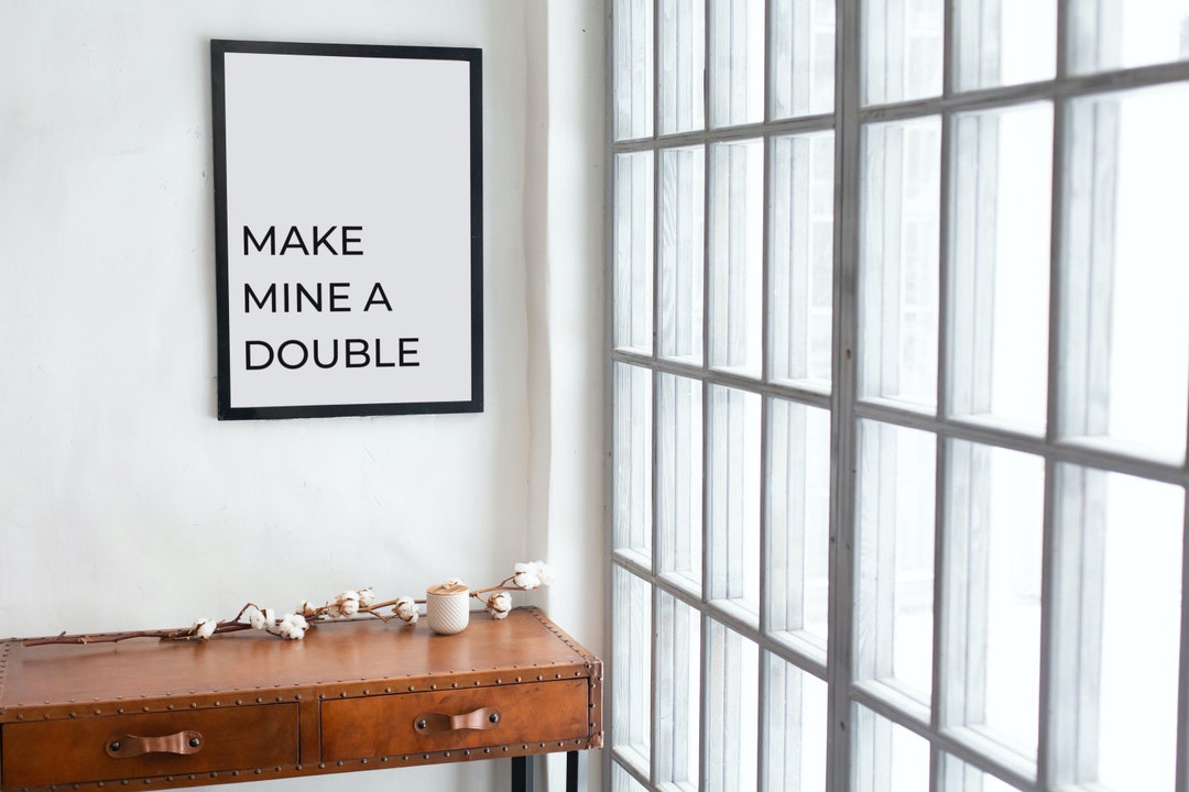 Make Mine A Double Print – Bar Wall Art, Home Bar Printable Art ...