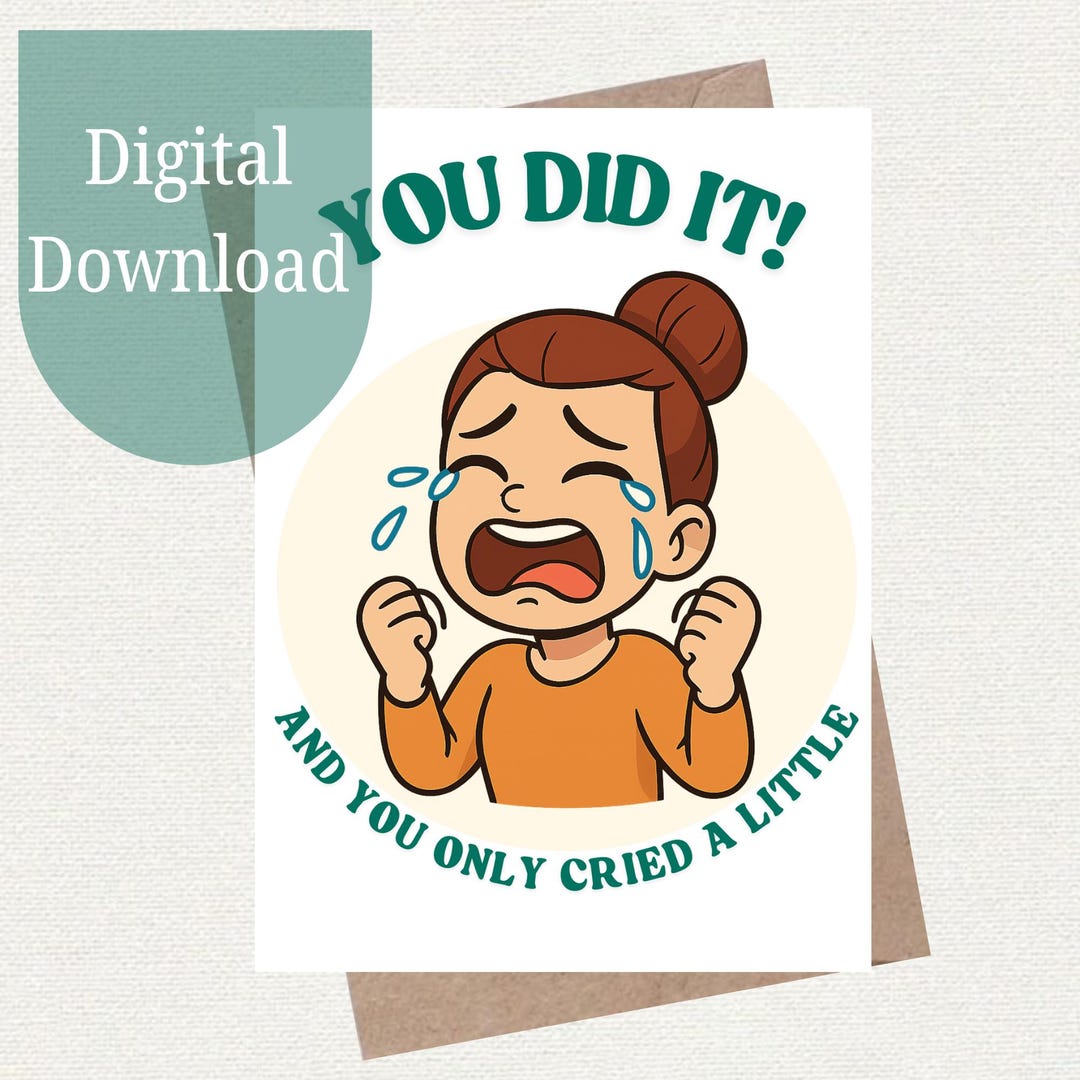 Funny Graduation Card | You Did It! and You Only Cried a Little ...