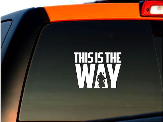 This is the Way Decal Bumper Sticker Window Decal Laptop - Etsy