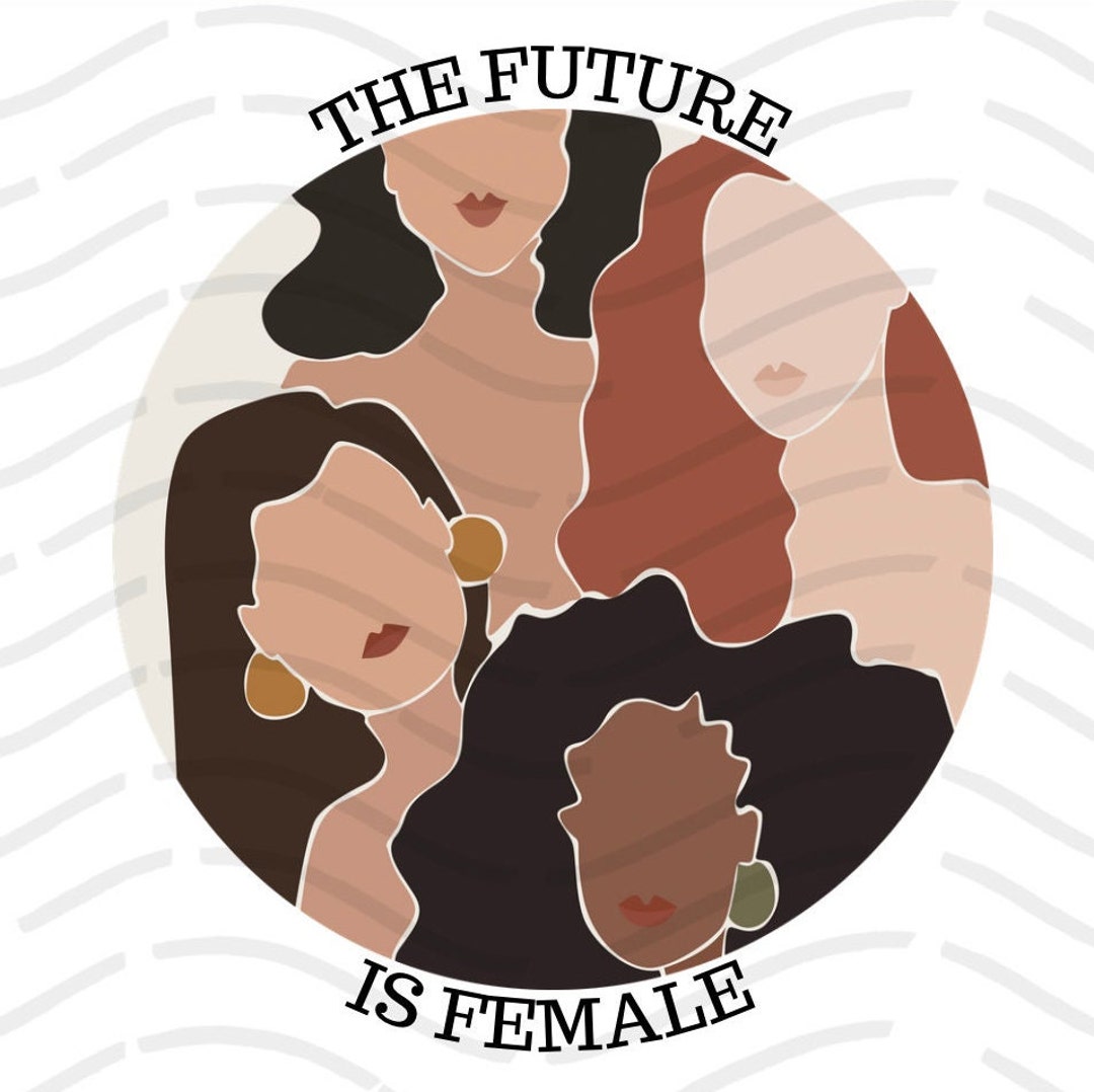 The Future is Women PNG, Strong Women PNG, Women Empowerment Png ...