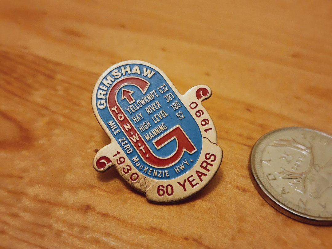 Grimshaw 60 Years 1930 - 1990 Mile Zero Mackenzie HWY. Brooch Pin ...