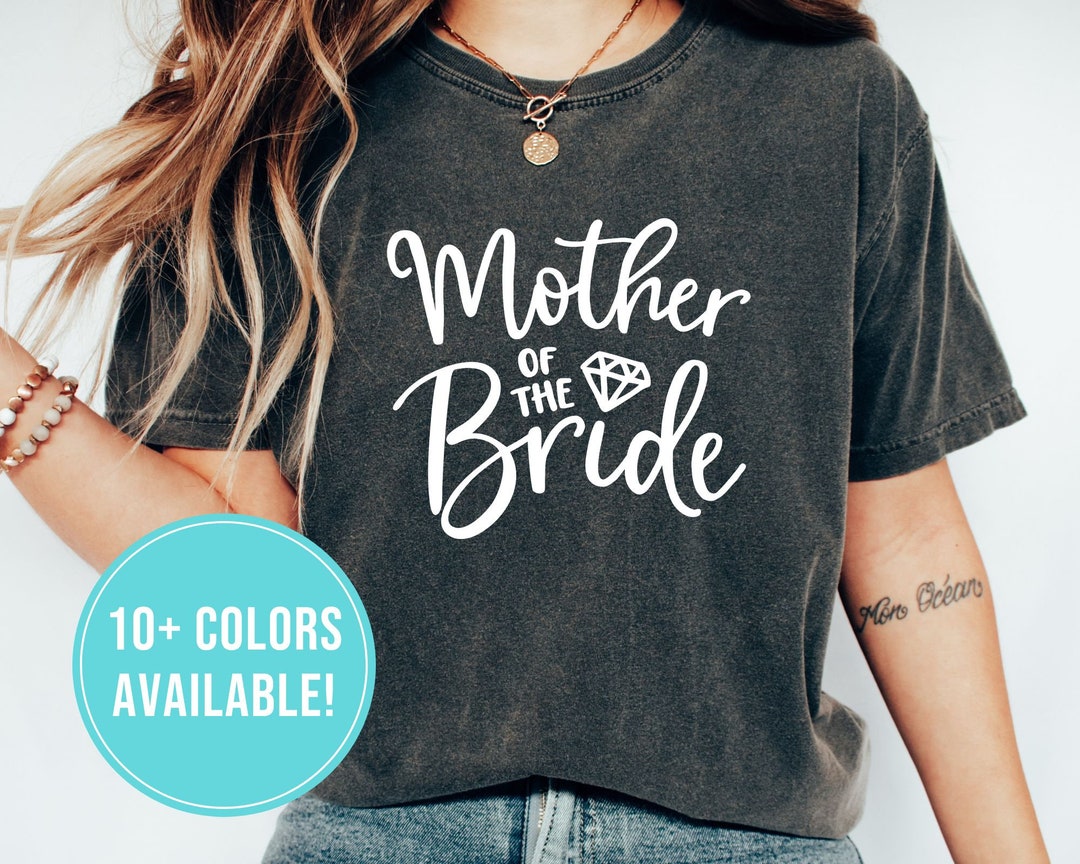 Mother of the Bride Shirt for Mother of the Bride Gift From Daughter to ...