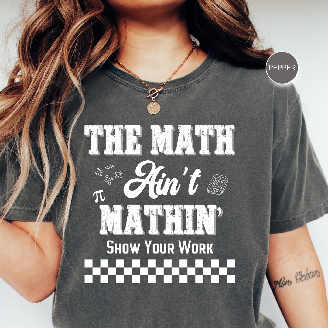 Funny Math Teacher Shirt the Math Ain't Mathin Meme Shirt Show Your ...