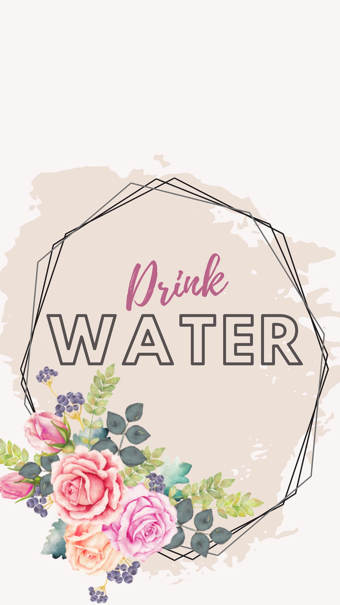 Positive Affirmation Cell Phone Wallpaper - Drink Water - Modern Floral ...