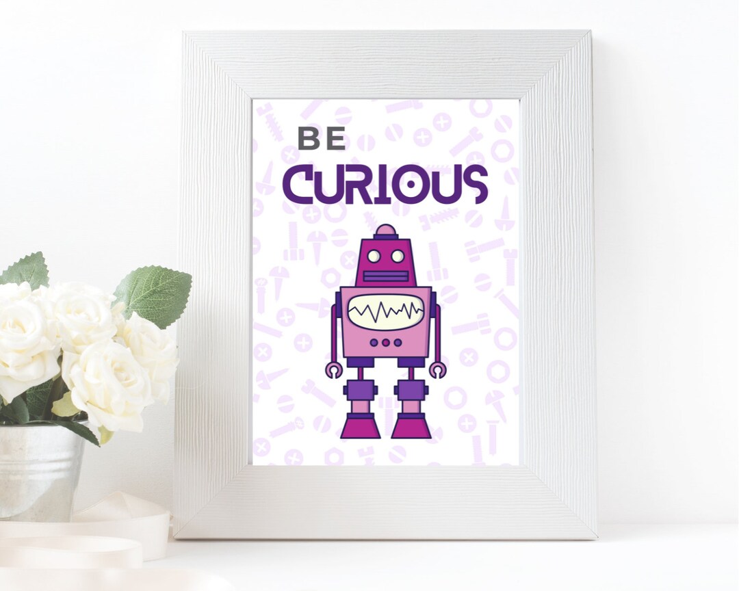 Robot Positive Affirmation Printable - Be Curious - Nursery Prints ...