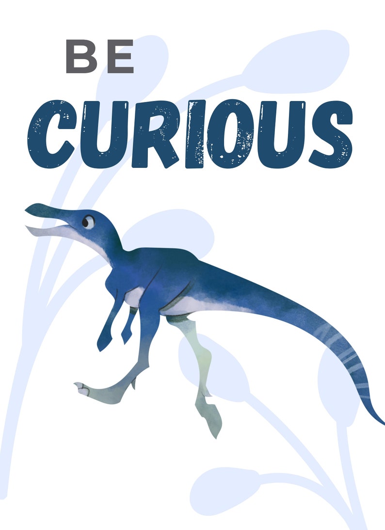 Dinosaur Positive Affirmation Printable - Be Curious - Nursery Prints ...