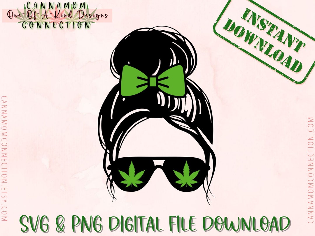 Messy Bun Marijuana Pot Leaf SVG PNG Digital File for Marijuana Decor ...