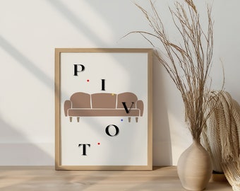 Friends TV Show Print, Pivot Quote Print, Ross Geller Quote, New Home ...