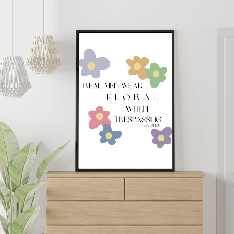 Real Men Wear Floral When Trespassing, Ravi Singh, Agggtm Themed Design ...