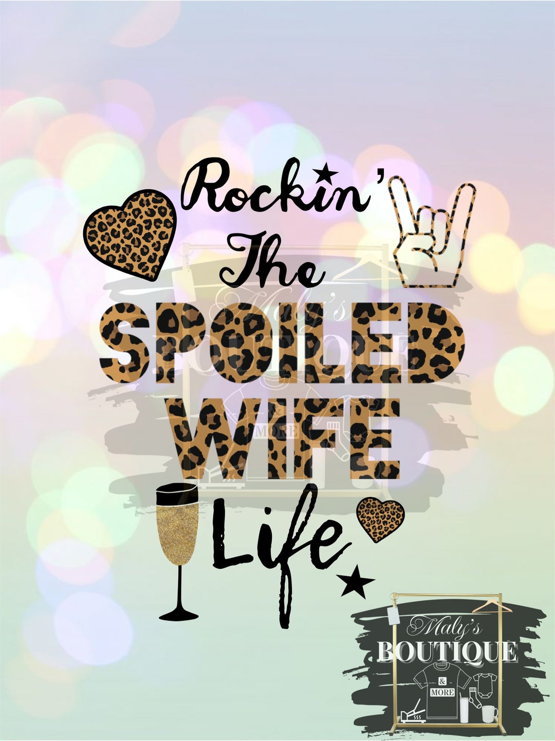Rockin the Spoiled Wife Life- PNG/JPEG Digital Image - Etsy