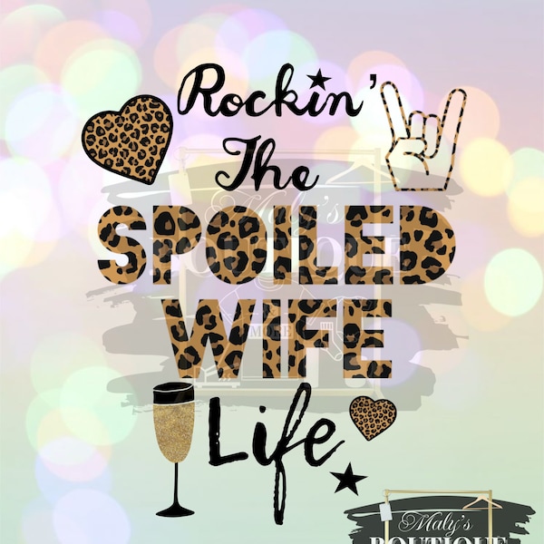 Spoiled Wife Life Png - Etsy