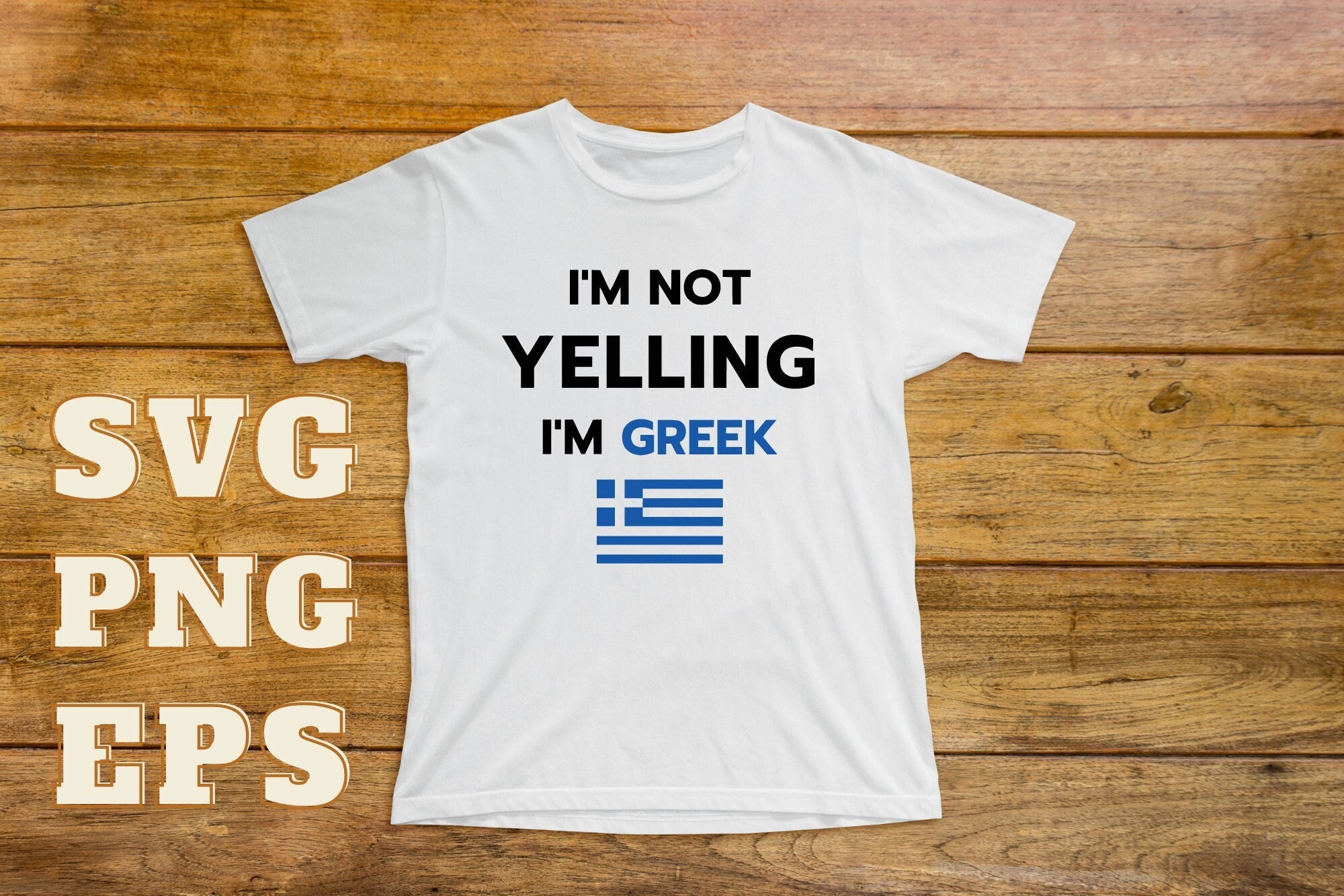 Greek Tshirt Design, Greek SVG, Im Not Yelling Im Greek, Funny Greek ...