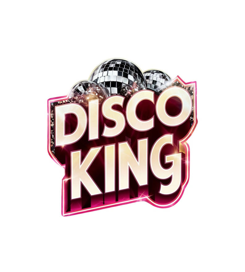 Disco King Png, Dope Png, King PNG, Birthday Party Png, Retro Party Png ...
