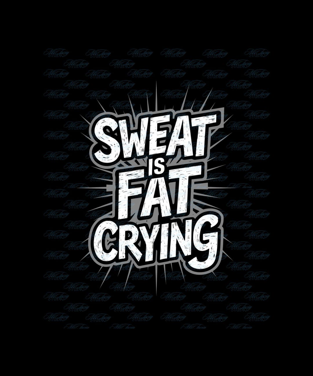 Sweat is Fat Crying PNG | Motivational Gym Quotes | Bodybuilding ...