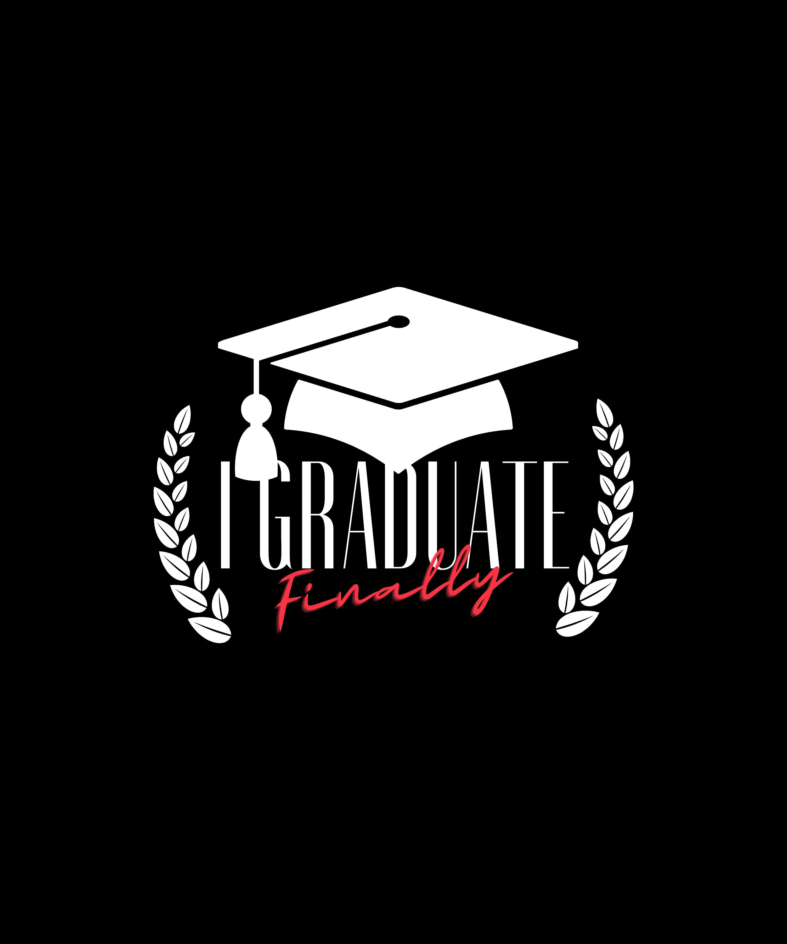 I Graduate Finally Png, Graduation PNG, Finally, Freaking Finally ...