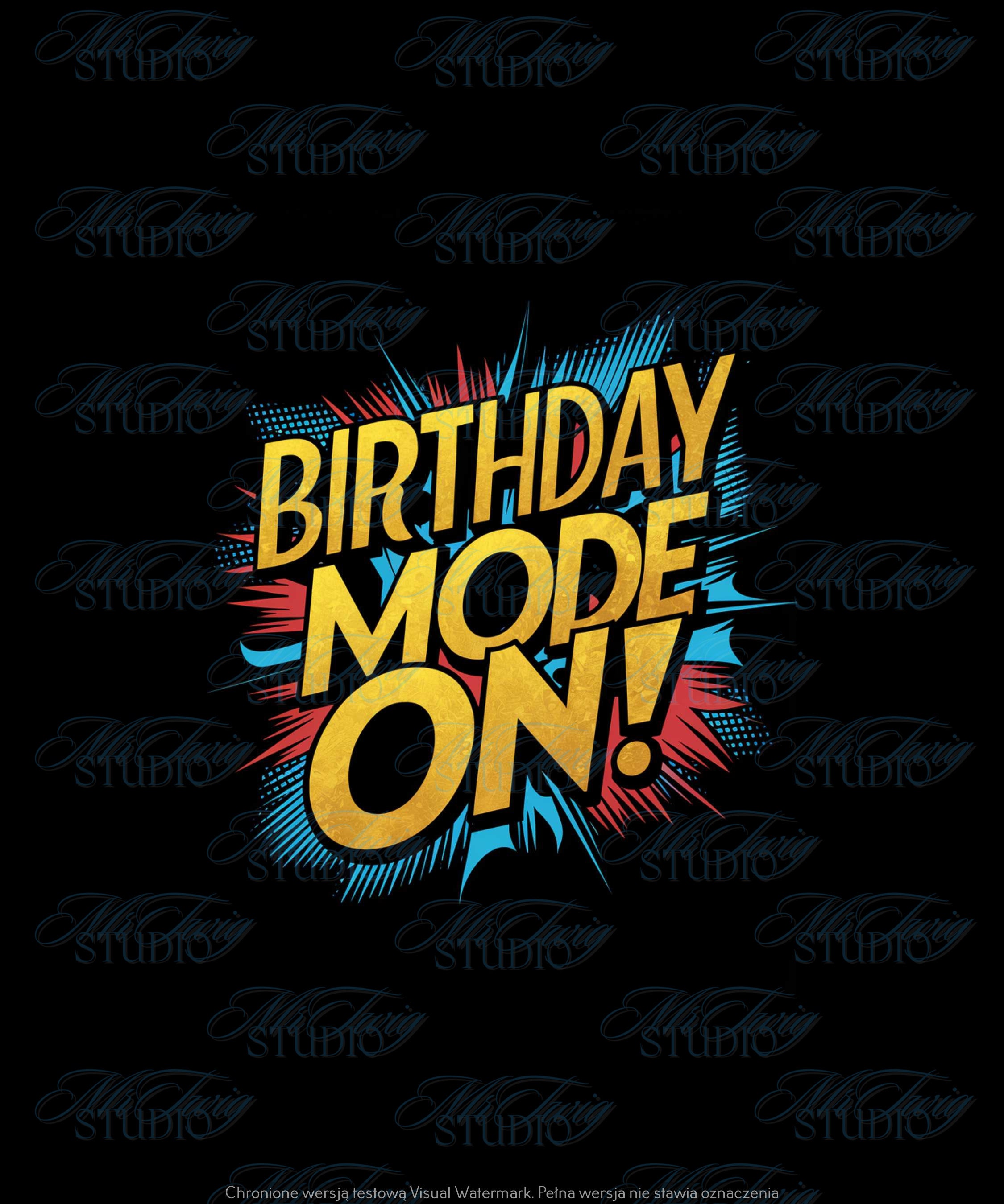 Birthday Mode on Png, Girl/squad, Bdayparty, It's My Birthday ...