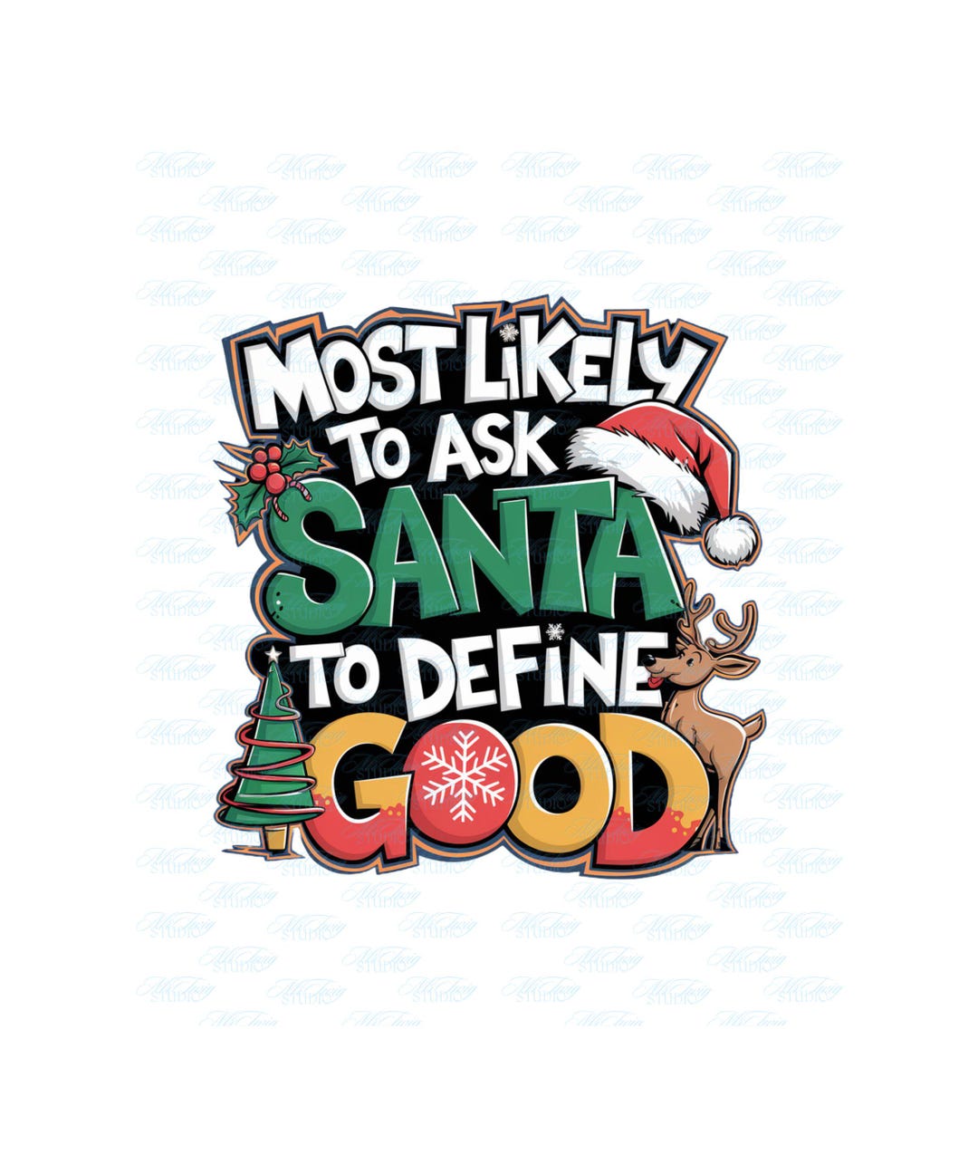 Most Likely to Ask Santa to Define GOOD PNG, Christmas Vibes Png ...