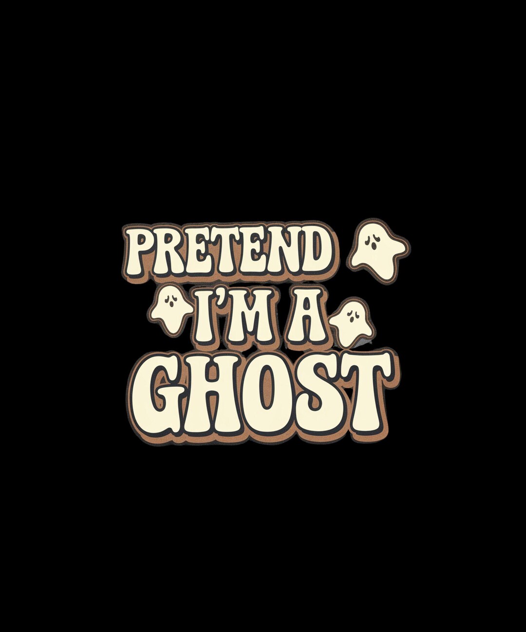 Pretend I'm A Ghost PNG | Cute Halloween Costume Graphic, Funny ...
