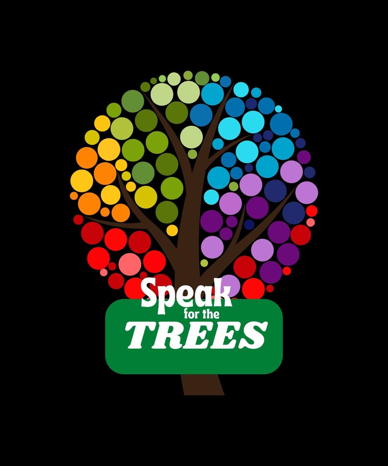 Speak for the Trees Png Earth Day Png Save the Planet PNG Tree PNG ...