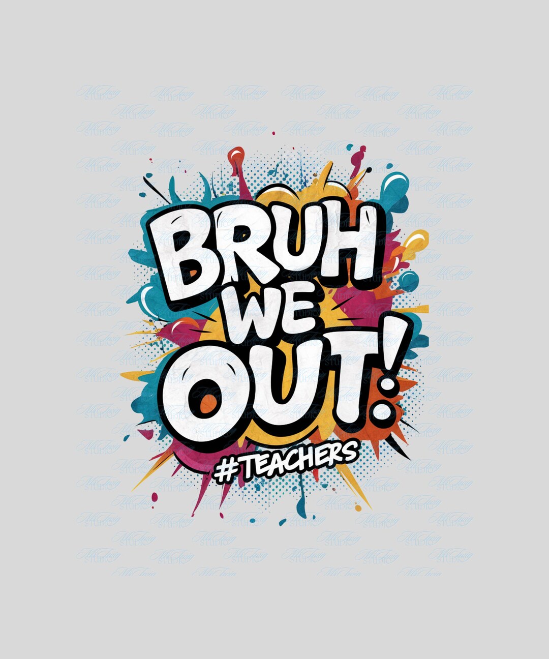 Bruh We Out Teachers Png, Hello Summer Bye Bruh Png, Sublimation Design ...
