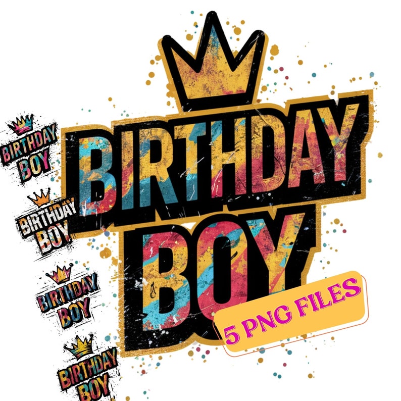 Birthday Boy PNG Graphic - Birthday King Sublimation Download - Party ...