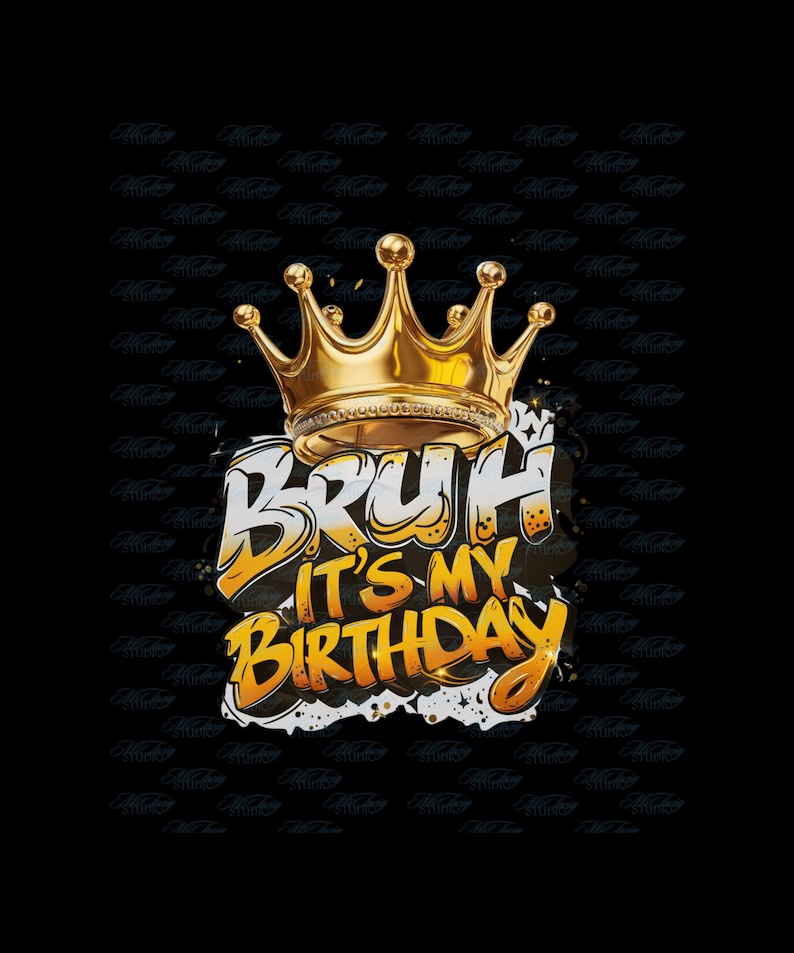 Bruh It's My Birthday PNG: Celebration Design (digital Download) - Etsy