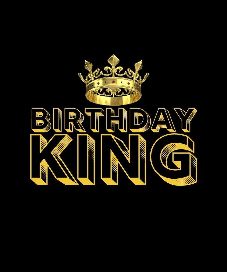 Birthday King PNG: Party Graphic (digital Download) - Etsy