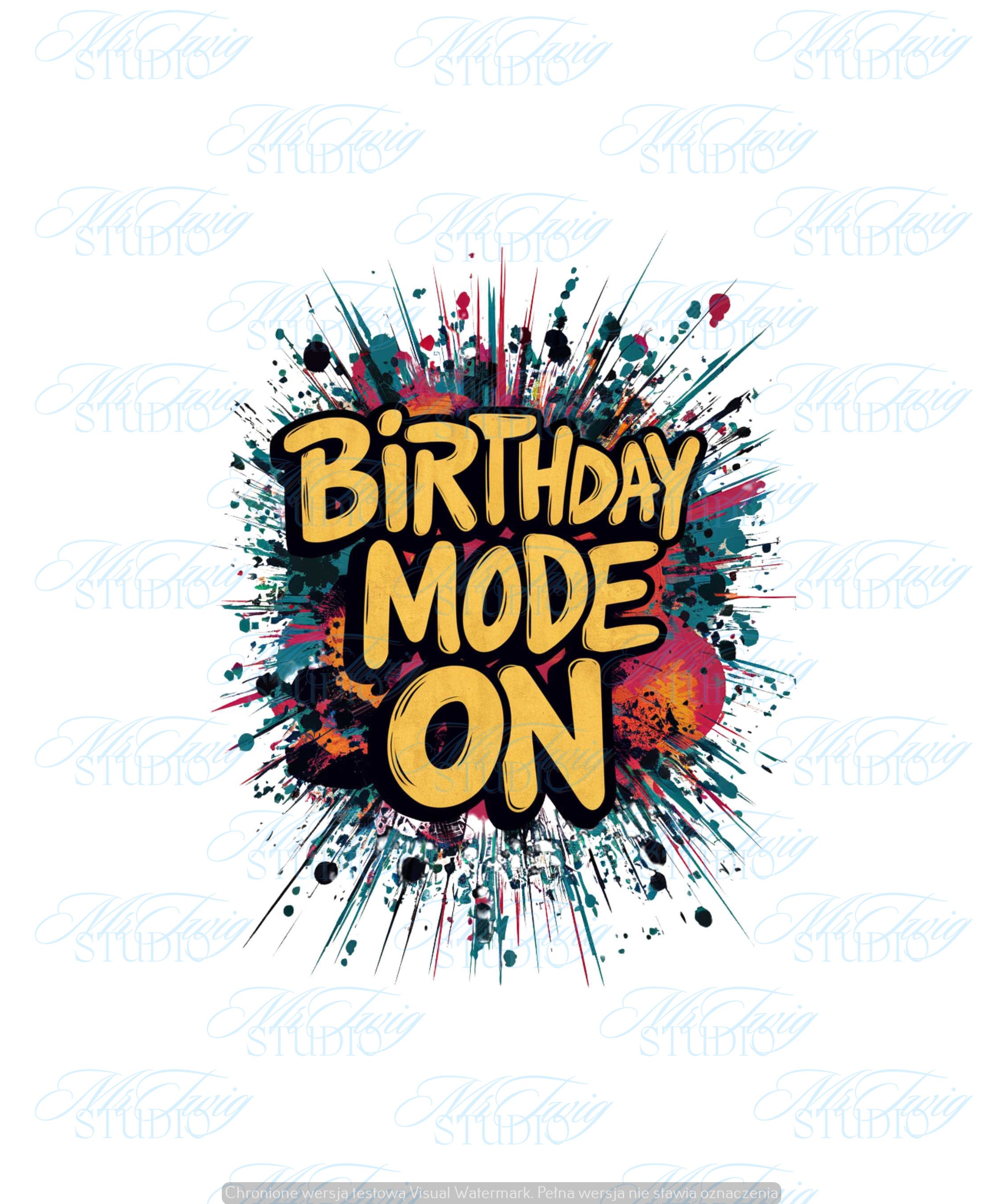 Birthday Mode on Png, Birthday Girl Boy, Men, Women, Squad, Celebration ...