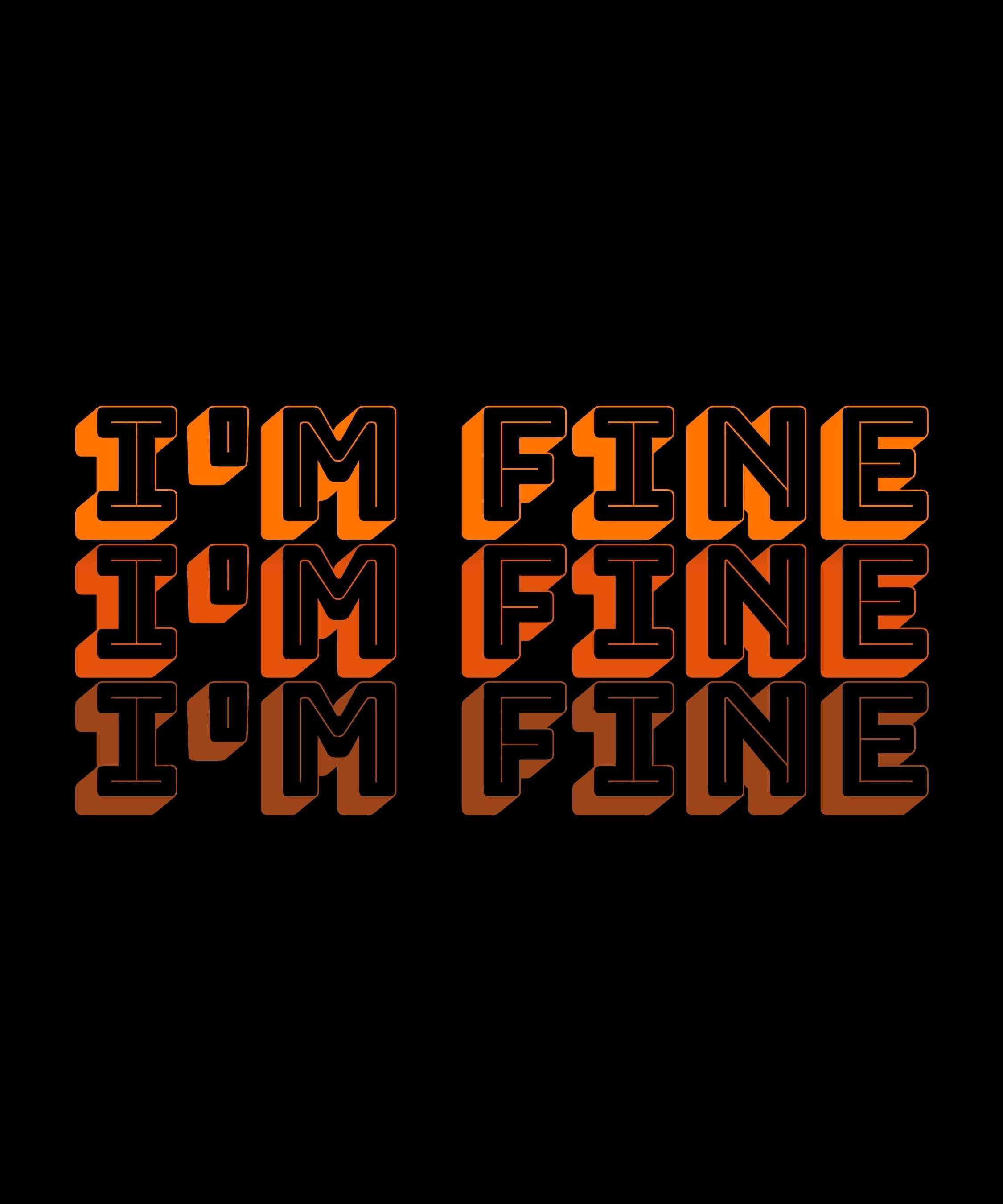 I'm Fine Png I'm Fine It's Fine Funny Quotes Instant Download ...