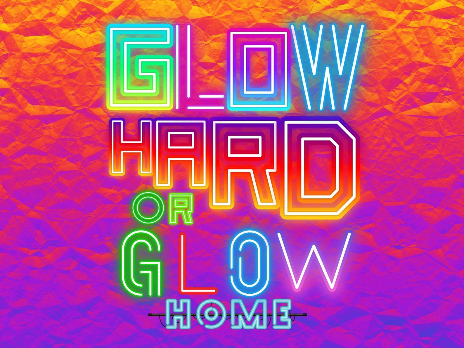Glow Hard or Glow Home PNG Glow Party Instant Download Sublimation ...