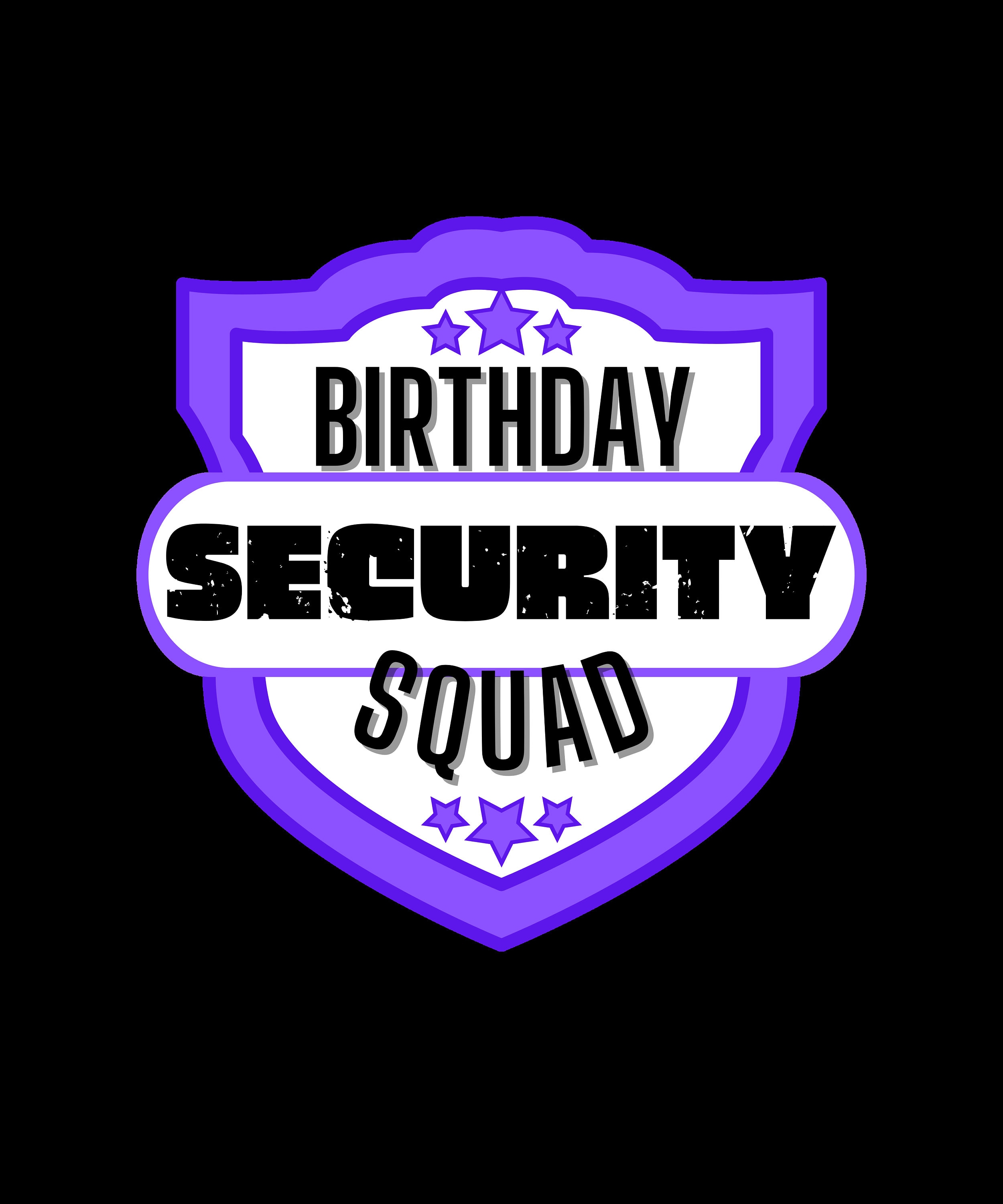 Birthday Security Squad PNG Instant Download Sublimation Graphic PNG - Etsy