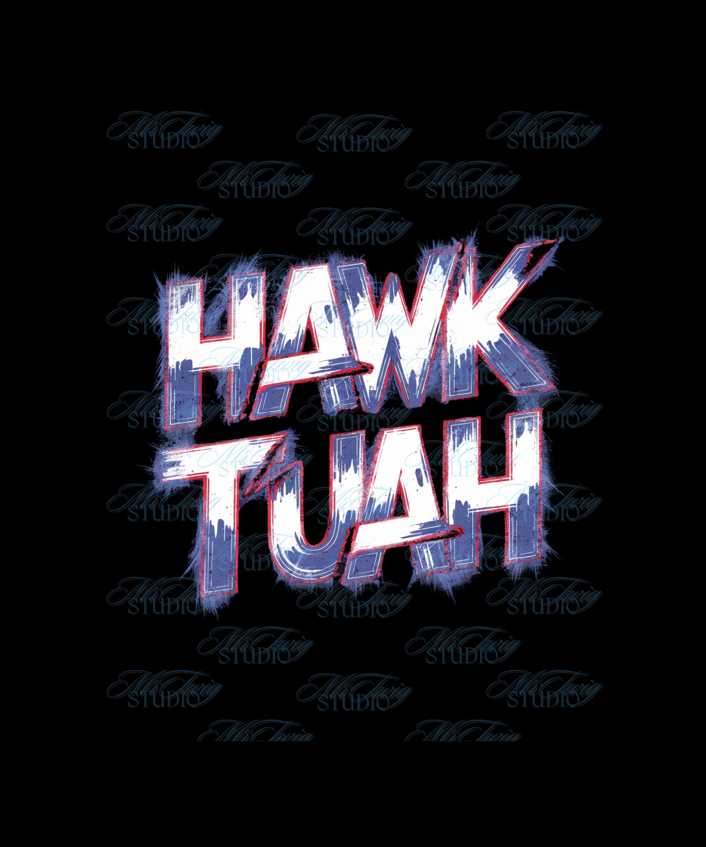 Hawk Tuah PNG, If She Don't Hawk Tuah I Don't Wanna TAWK TUHA Png, Hawk ...