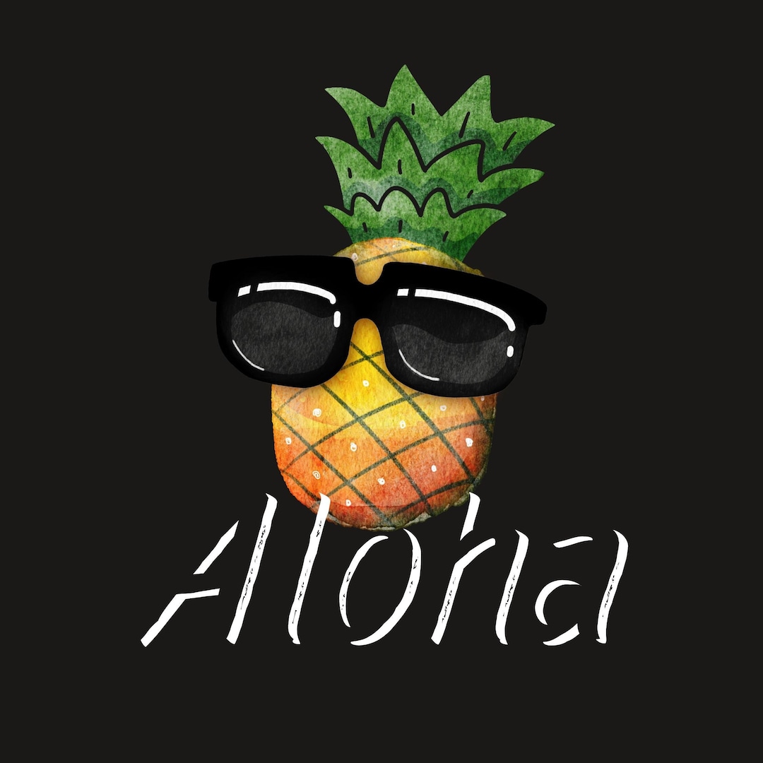 Aloha PNG Pineapple Png Summer Vibes Png Vacation Png Instant Download ...