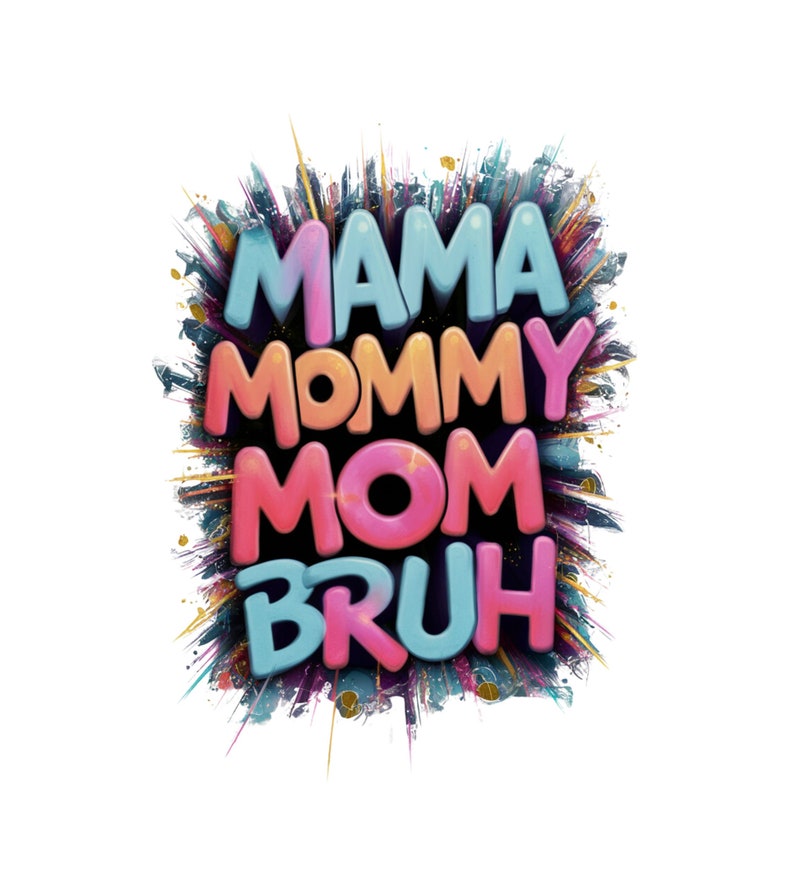 Mama Mommy Mom Bruh PNG, Mom Life, Motherhood Png, Mommy Png, Funny Mom Sublimation Design ...