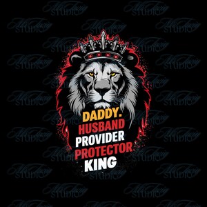 Father's Day Png, Daddy Husband Provider Protector King Png, Cool Dad ...