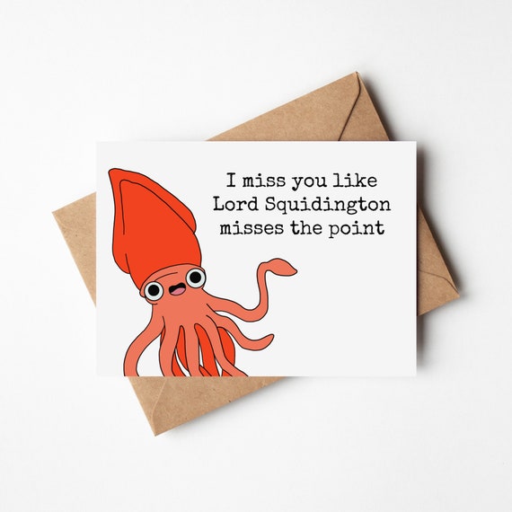 I Miss You Like Lord Squidington Kings of Quarantine Just - Etsy