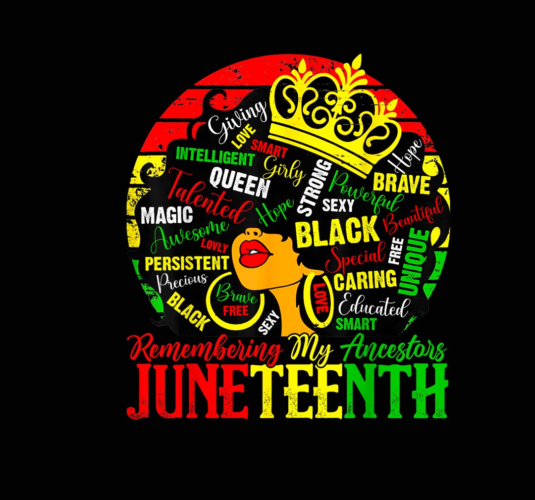 Juneteenth Remembering My Ancestors Png, Black Woman Png, Juneteenth ...