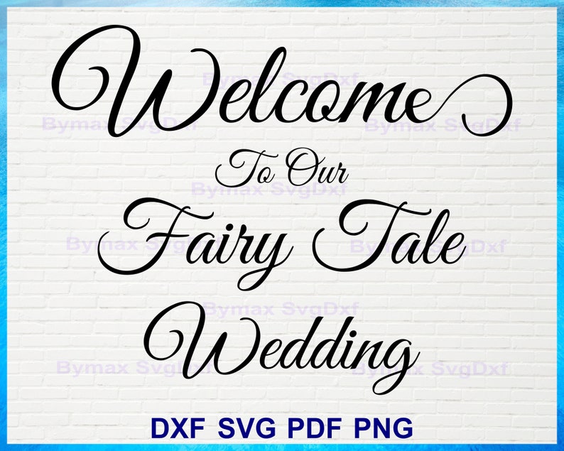 Welcome to Our Fairy Tale Wedding Svg Welcome Wedding Sign - Etsy