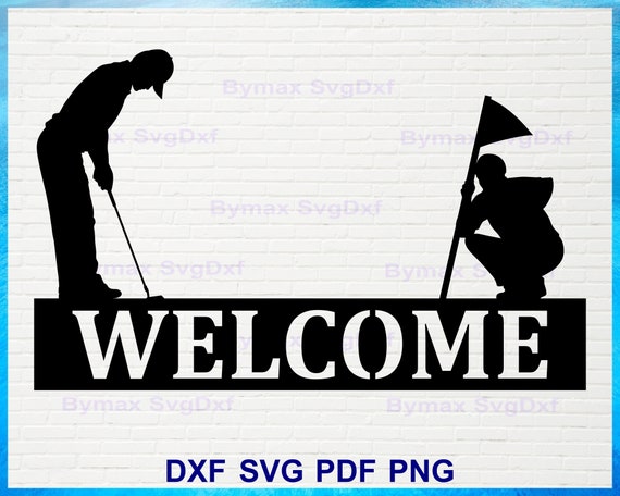 Welcome Golf Sign Dxf Golf Svg Golf Putting Golf Flag Sign - Etsy