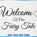 Welcome to Our Fairy Tale Wedding Svg, Welcome Wedding Sign Svg ...