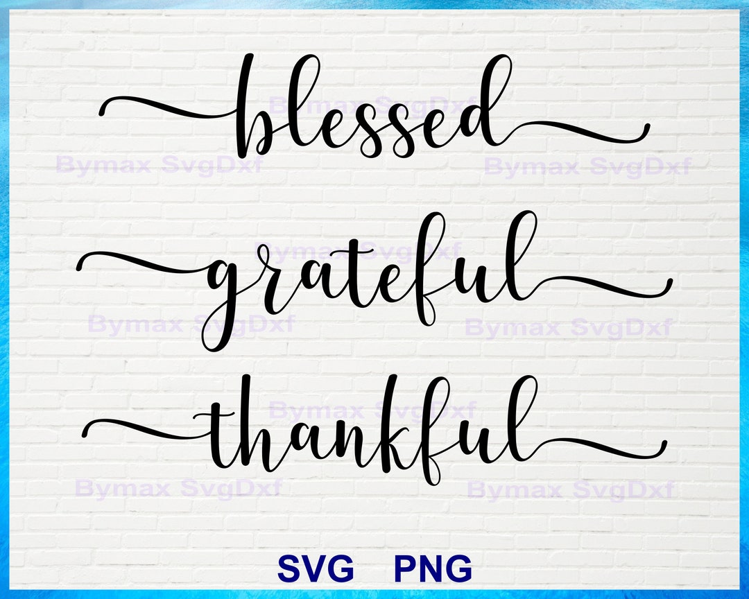 Blessed Word Svg, Thankful Word Svg, Grateful Word Svg, Svg Bundle ...