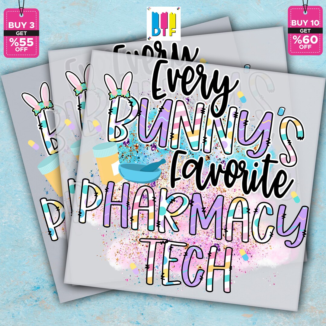 Every Bunny's Favorite Pharmacy Tech, Ready to Press, Easter DTF ...