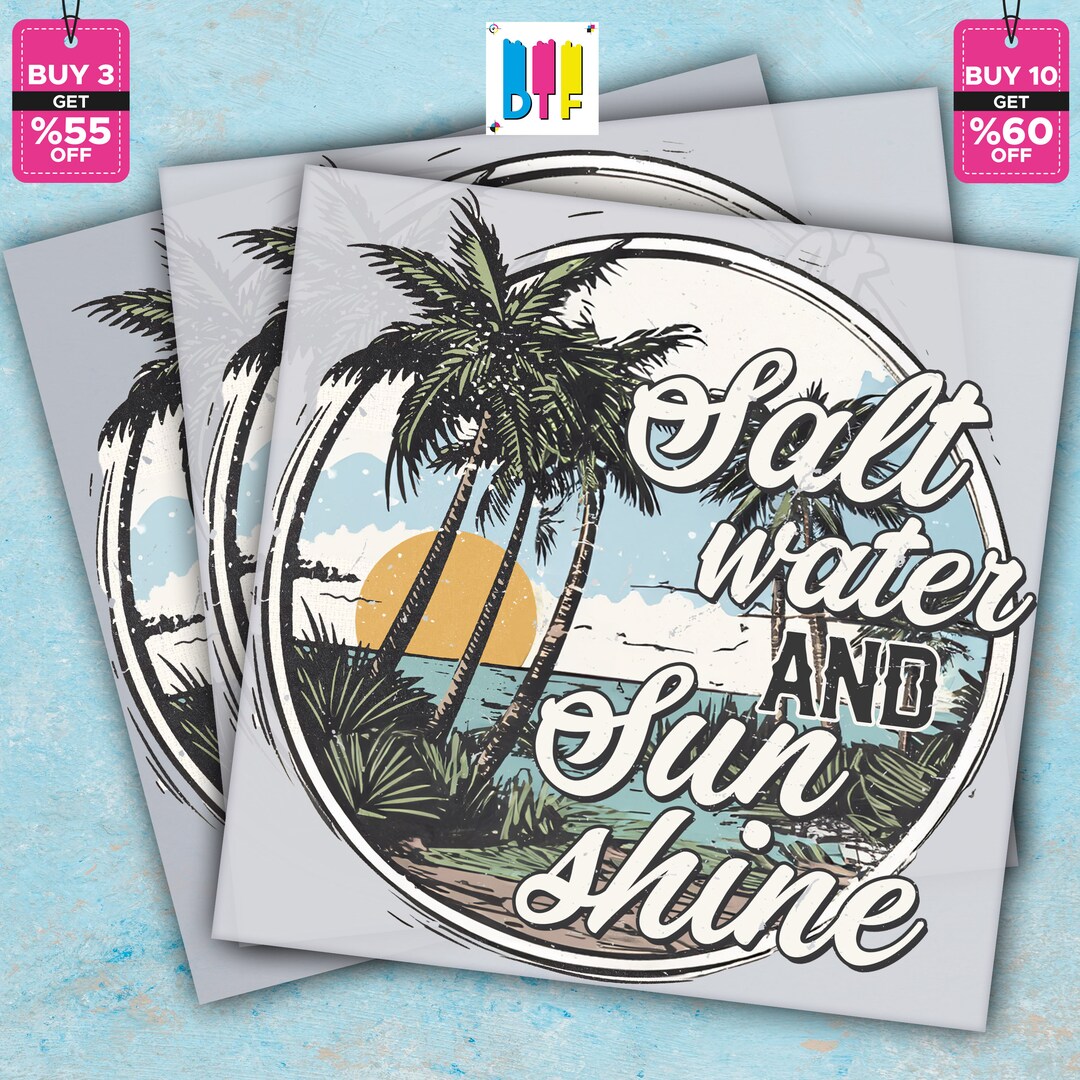 Salt Water and Sunshine, Ready to Press, Summer DTF Transfers, High ...