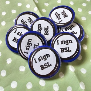 I Sign BSL Button Badge: British Sign Language Awareness, Hearing ...