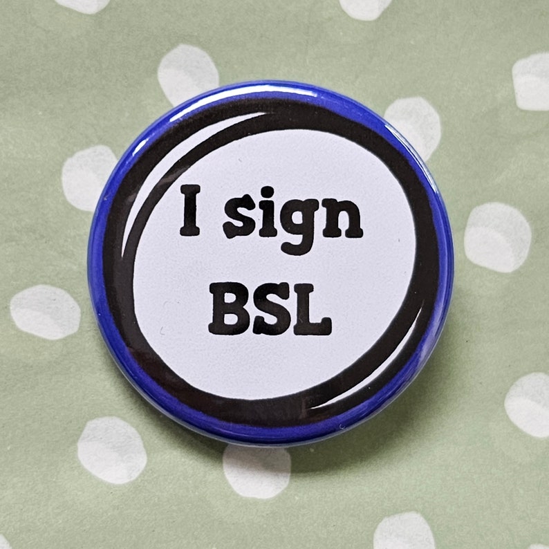 I Sign BSL Button Badge: British Sign Language Awareness, Hearing ...
