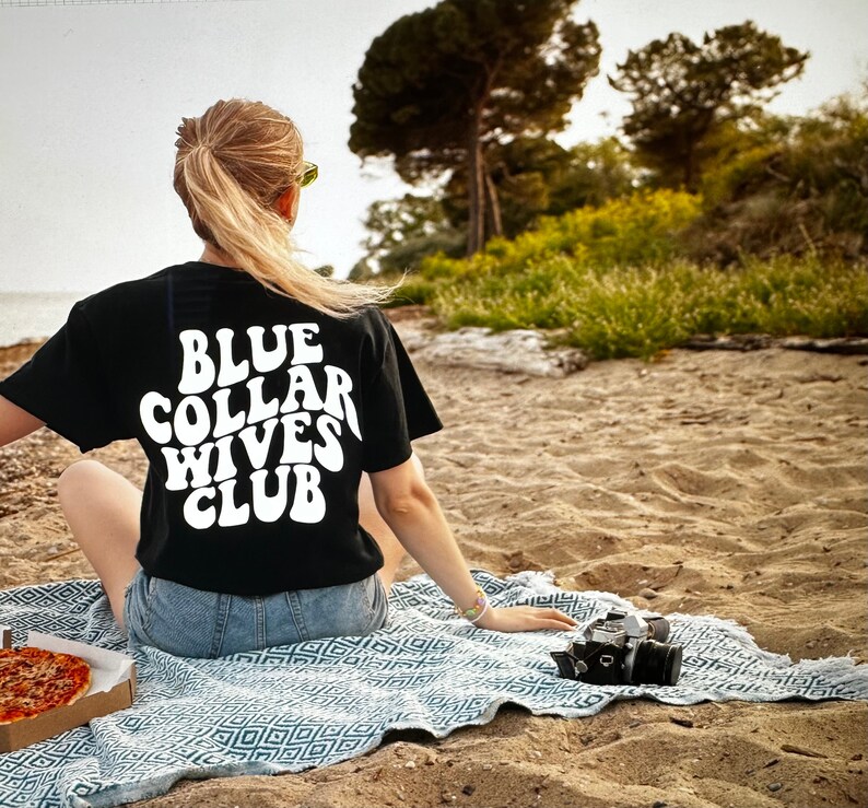 Blue Collar, Wives Club, Blue Collar Shirt, Wives Club Shirt, Trendy ...