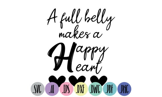 Full Belly SVG Wall Decor Svg Home Svg Cut File - Etsy Ireland